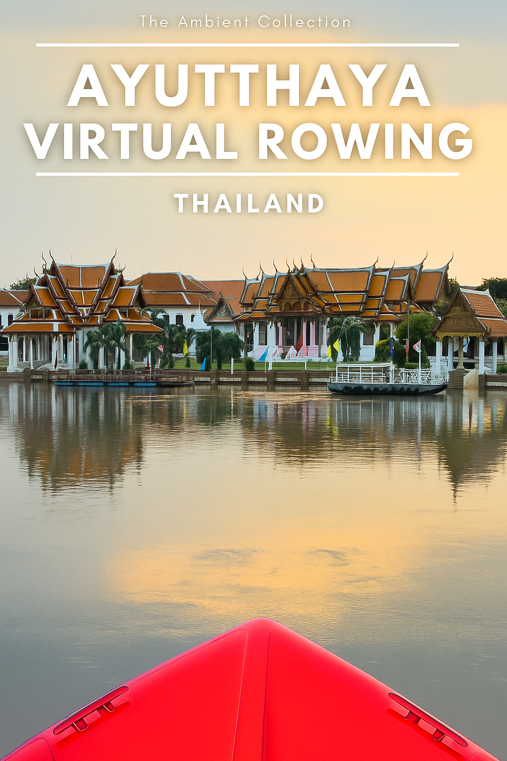 Virtual Rowing - Sunset Ayutthaya - Thailand – World Nature Video
